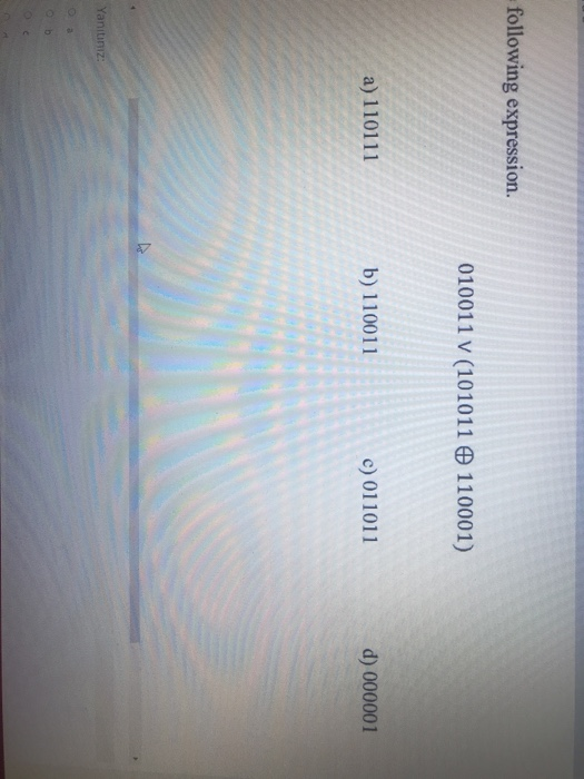 Solved following expression. 010011 V (101011 110001) a) | Chegg.com