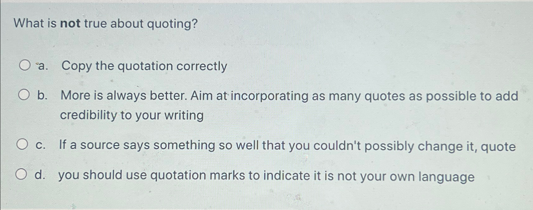 Solved What is not true about quoting?a. ﻿Copy the quotation | Chegg.com