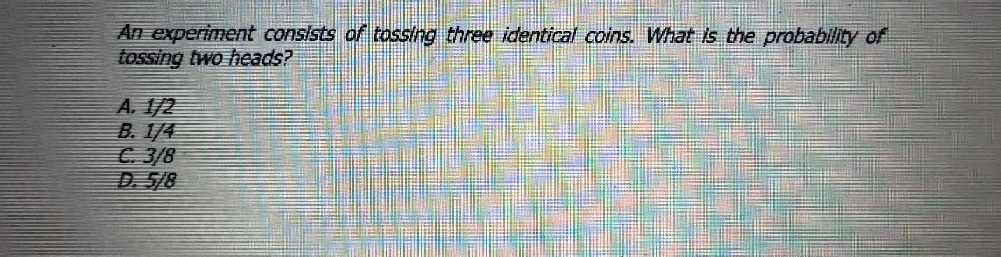 Solved An experiment consists of tossing three identical | Chegg.com