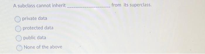 Solved A Subclass Cannot Inherit From Its Superclass