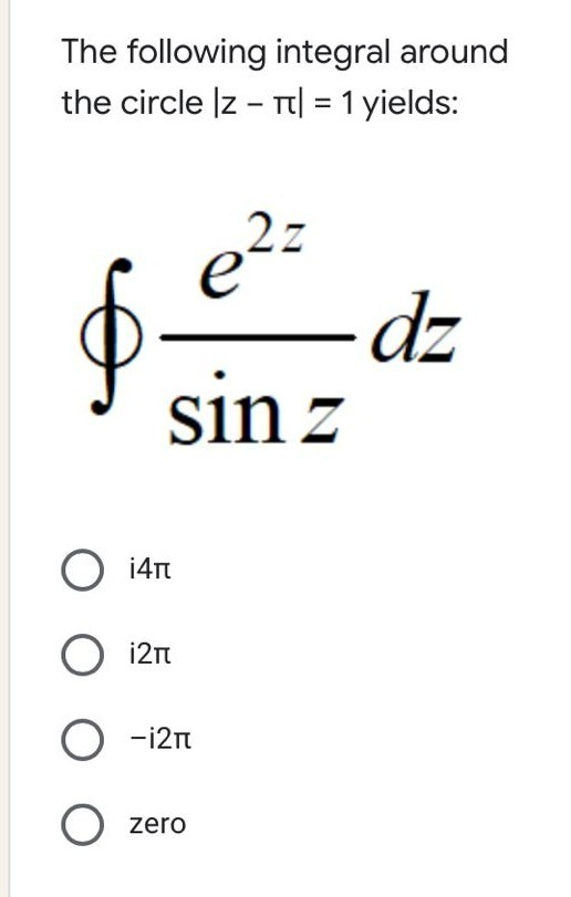 Solved 1. The following integral around the unit circle | Chegg.com