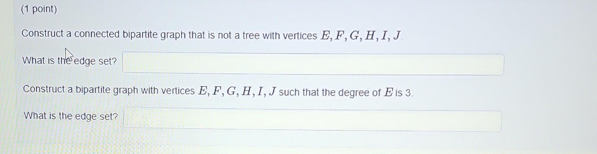 Solved Construct A Connected Bipartite Graph That Is Not A