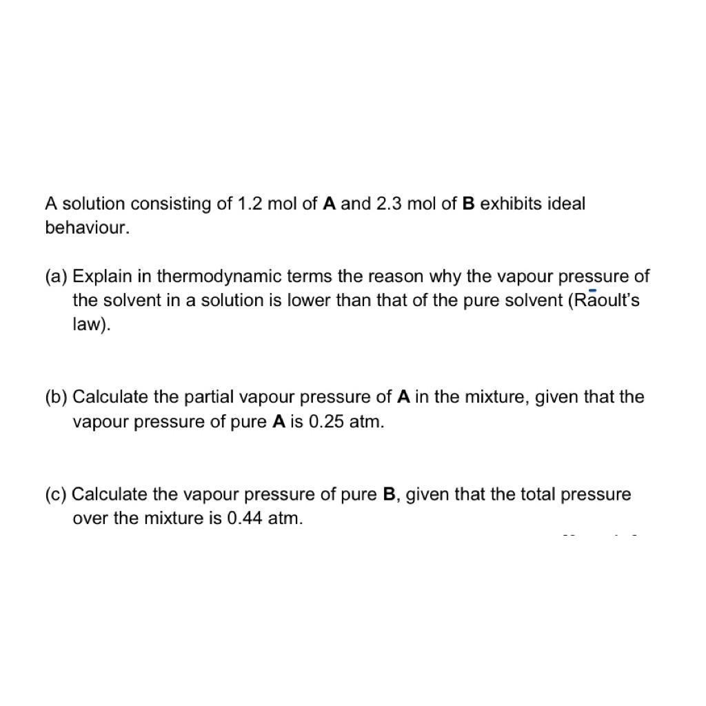 Solved A solution consisting of 1.2mol of A and 2.3mol of B | Chegg.com