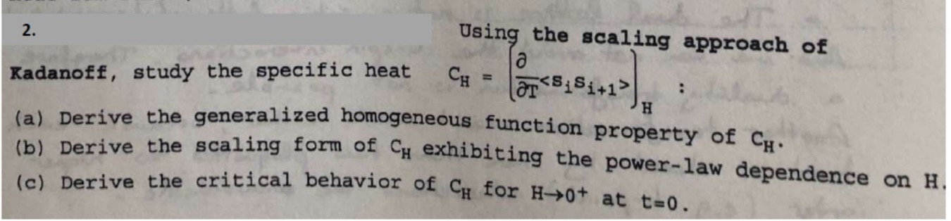 Solved Using the scaling approach ofKadanoff, study the | Chegg.com