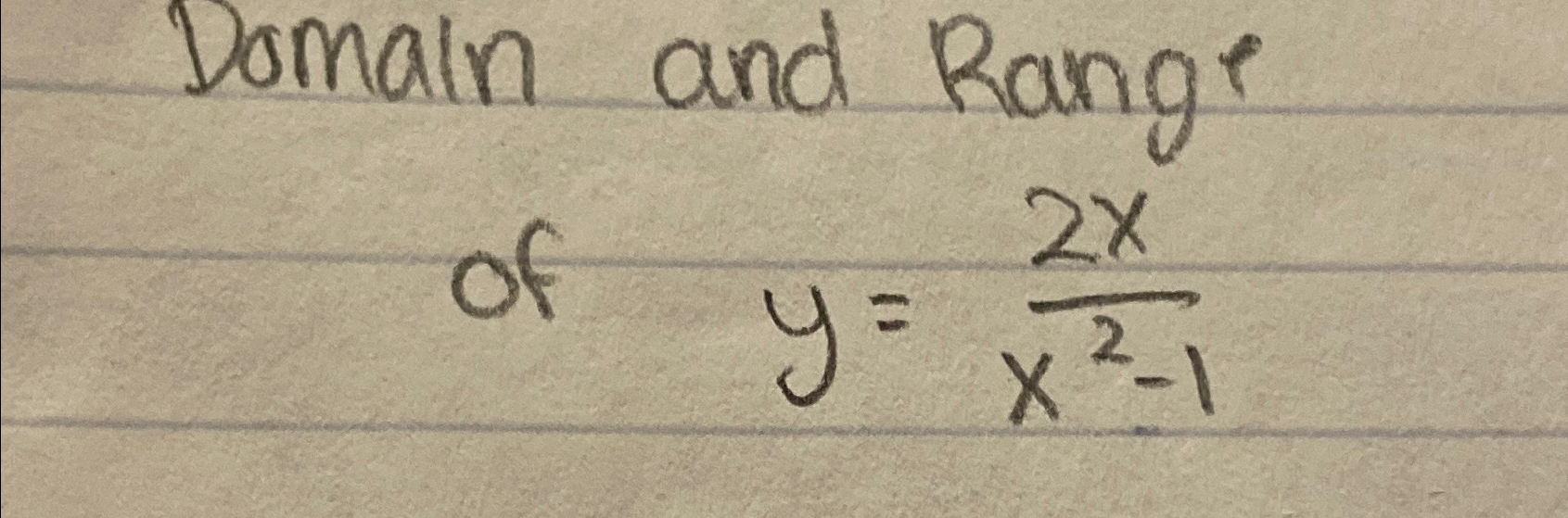 Solved Domain and Range of y=2xx2-1 | Chegg.com