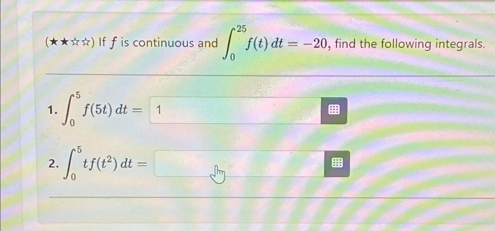 Solved ( ****** 沶) ﻿If f ﻿is continuous and ∫025f(t)dt=-20, | Chegg.com