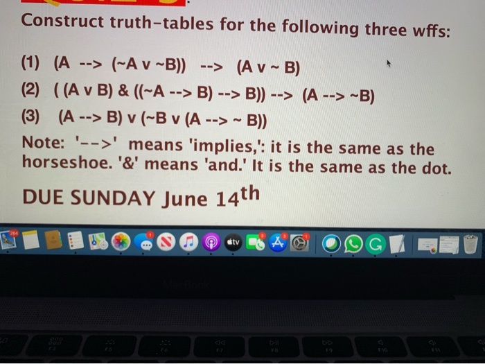Solved Construct truth-tables for the following three wffs: | Chegg.com
