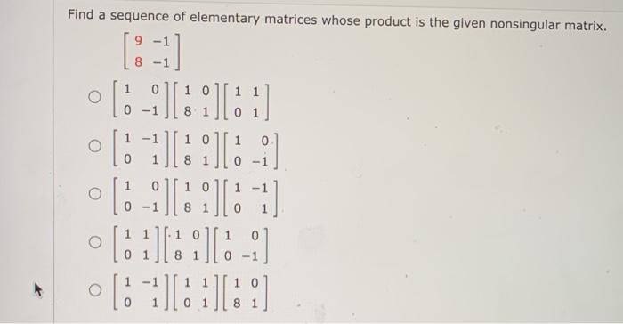 Solved Find a sequence of elementary matrices whose product | Chegg.com