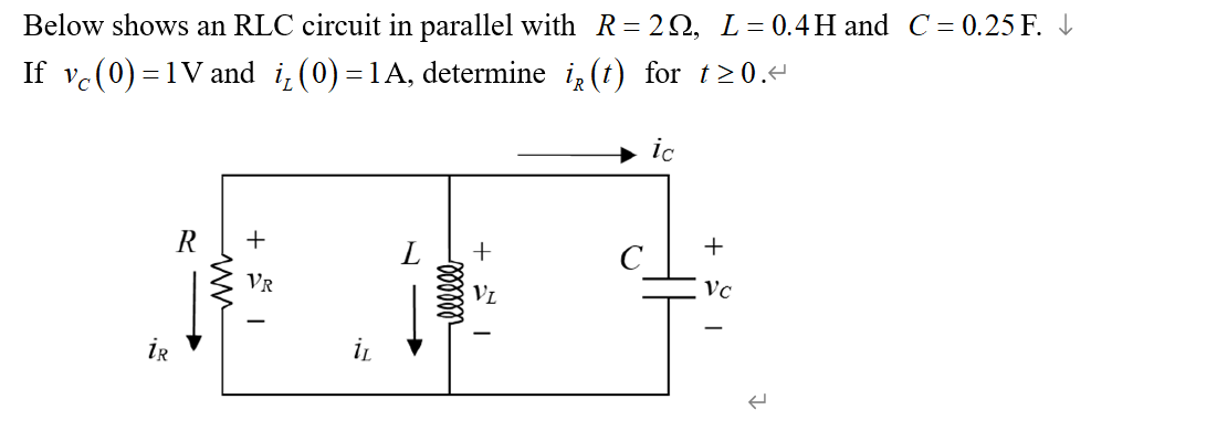Solved Below shows an RLC circuit in parallel with | Chegg.com