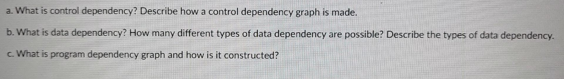 Solved a. What is control dependency? Describe how a control | Chegg.com Solved a. What is control dependency? Describe how a control | Chegg.com