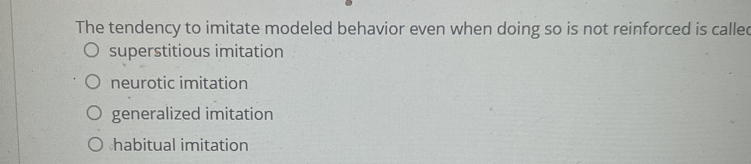 Solved The tendency to imitate modeled behavior even when | Chegg.com
