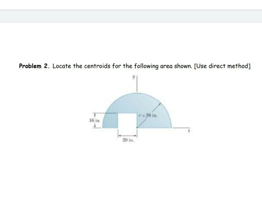 Solved Problem 2. Locate the centroids for the following | Chegg.com