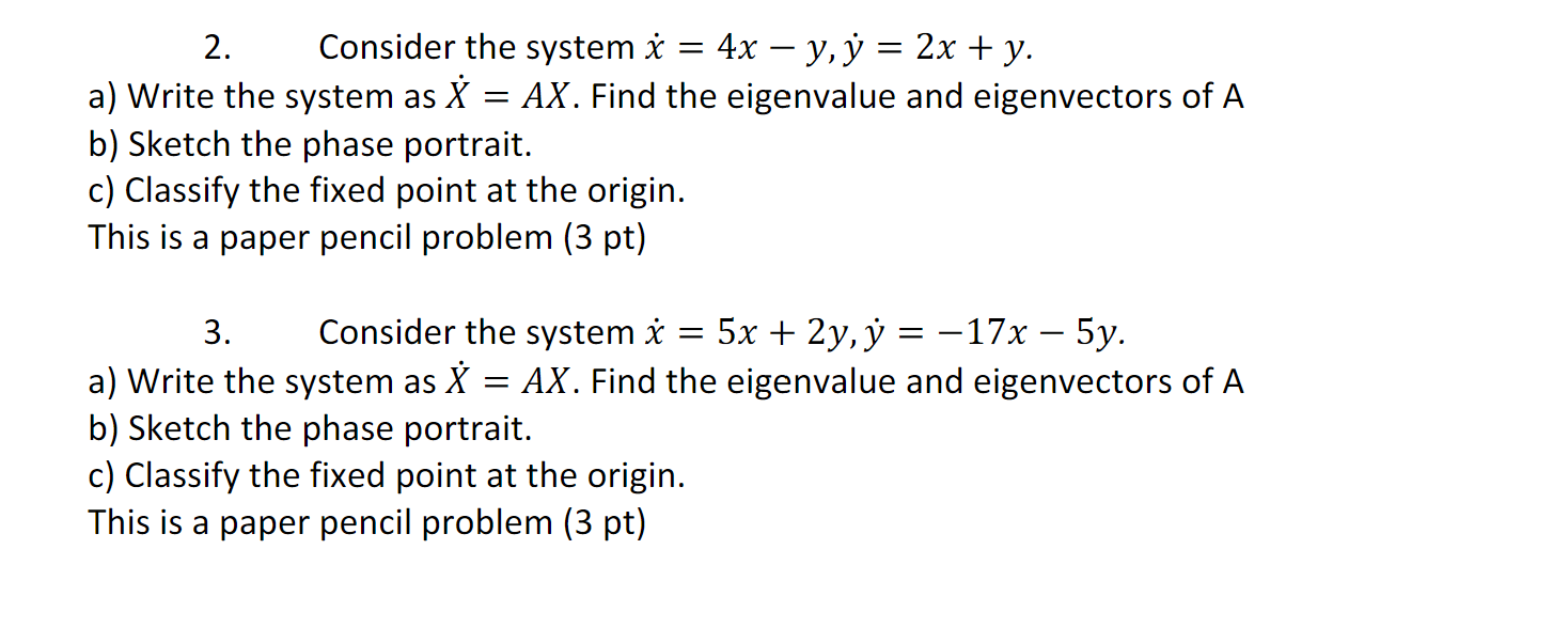 Solved Consider the system x˙=4x-y,y˙=2x+y.a) ﻿Write the | Chegg.com
