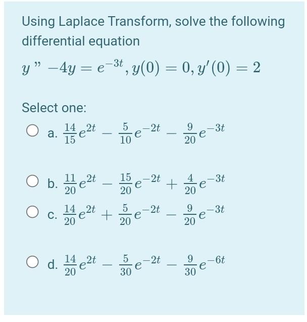 Solved Using Laplace Transform, solve the following | Chegg.com