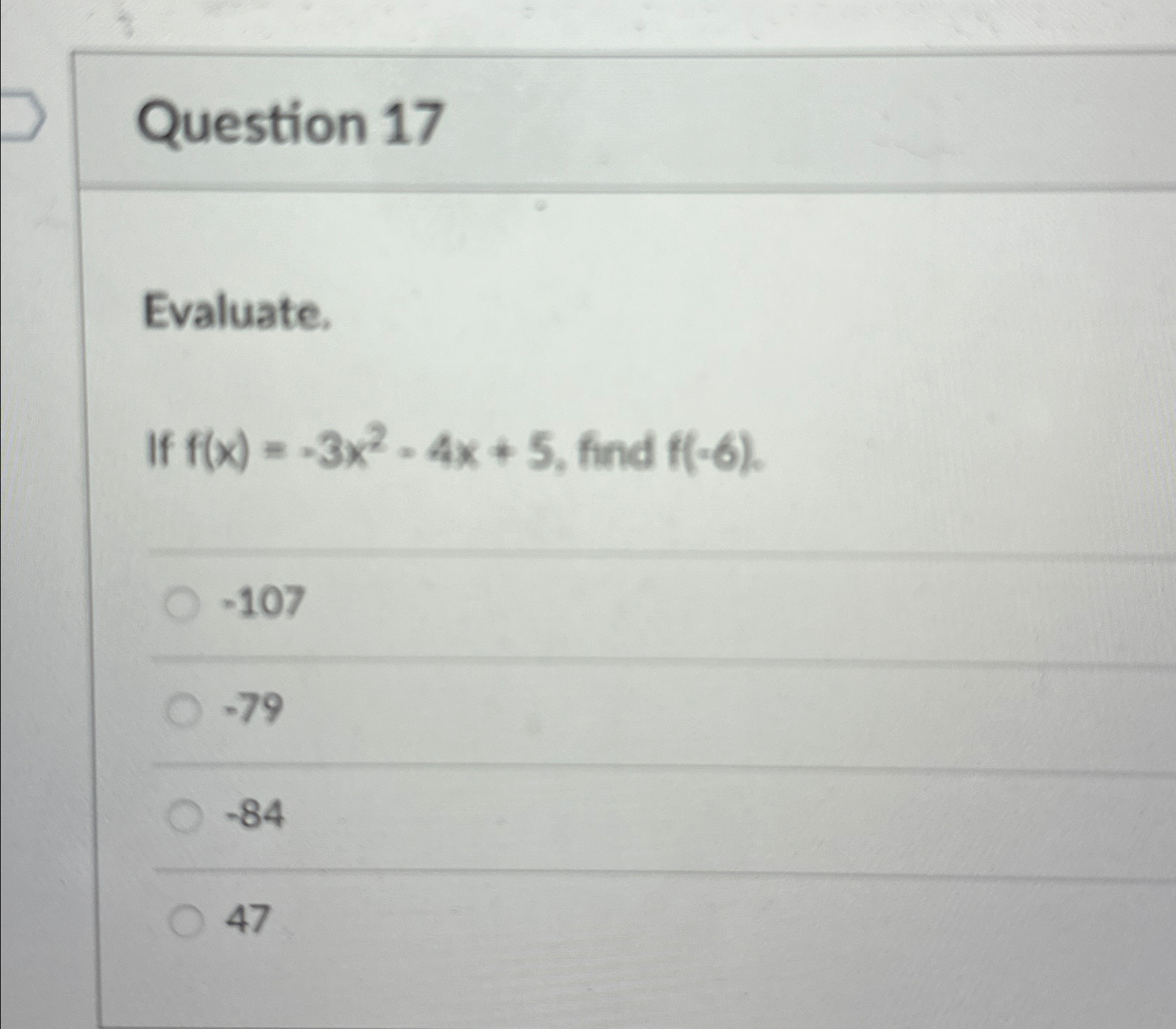 Solved Question 17Evaluate.If f(x)=-3x2-4x+5, ﻿find | Chegg.com