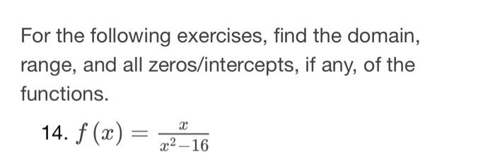 Solved For the following exercises, find the domain, range, | Chegg.com