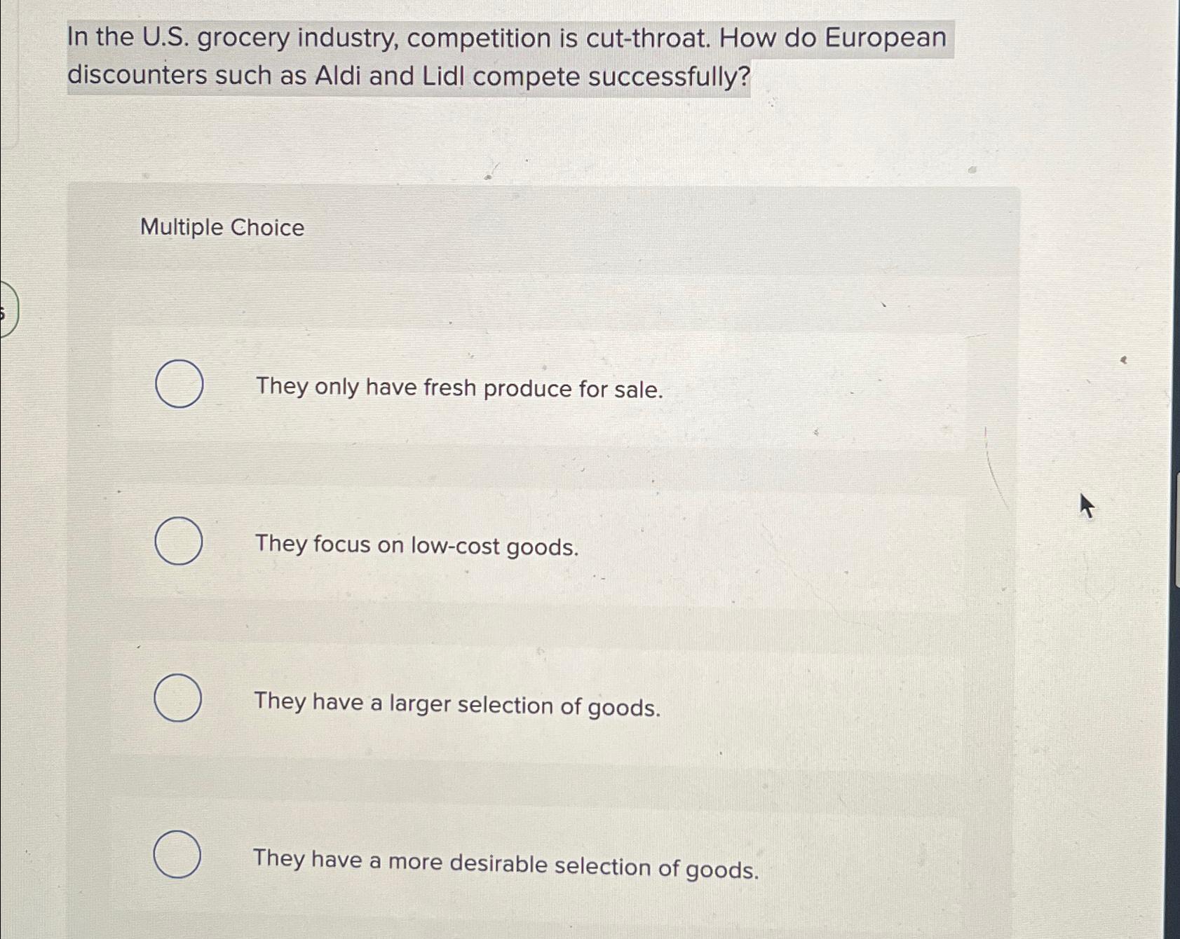 Solved In the U.S. ﻿grocery industry, competition is | Chegg.com