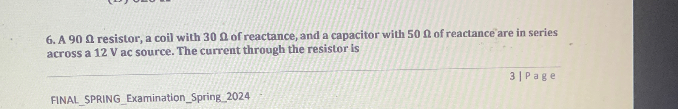 Solved A 90Ω ﻿resistor A Coil With 30Ω ﻿of Reactance And A