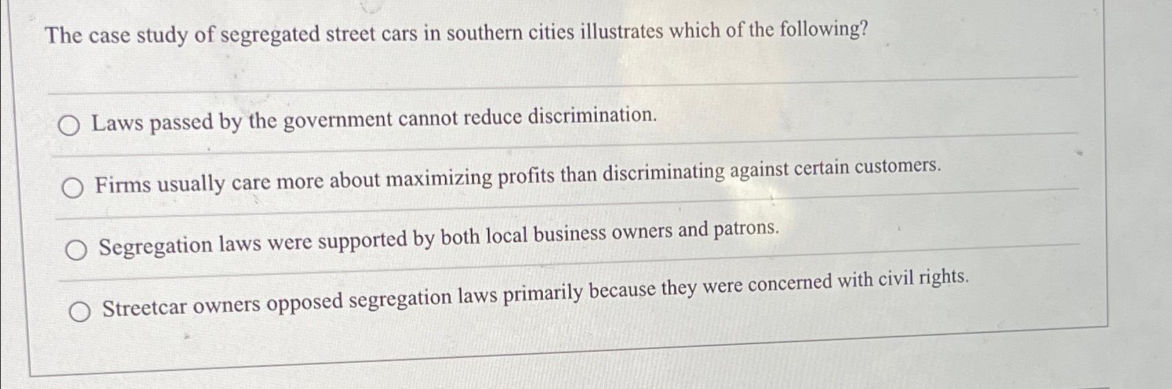 Solved The case study of segregated street cars in southern | Chegg.com