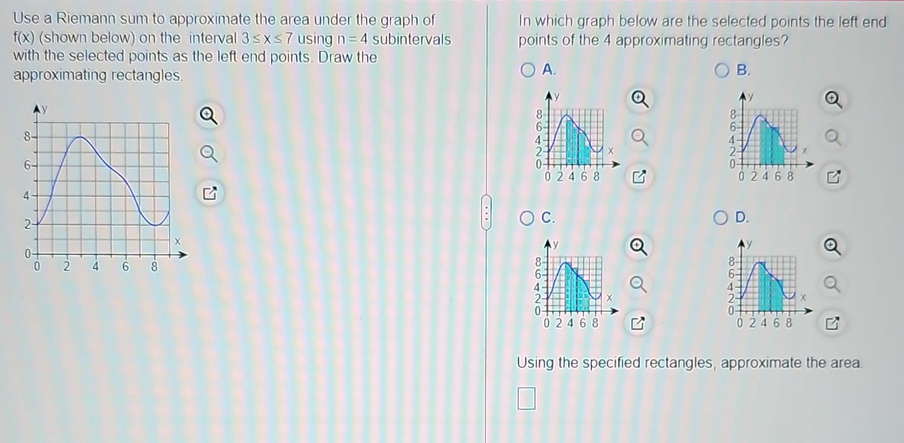 Solved Use a Riemann sum to approximate the area under the | Chegg.com