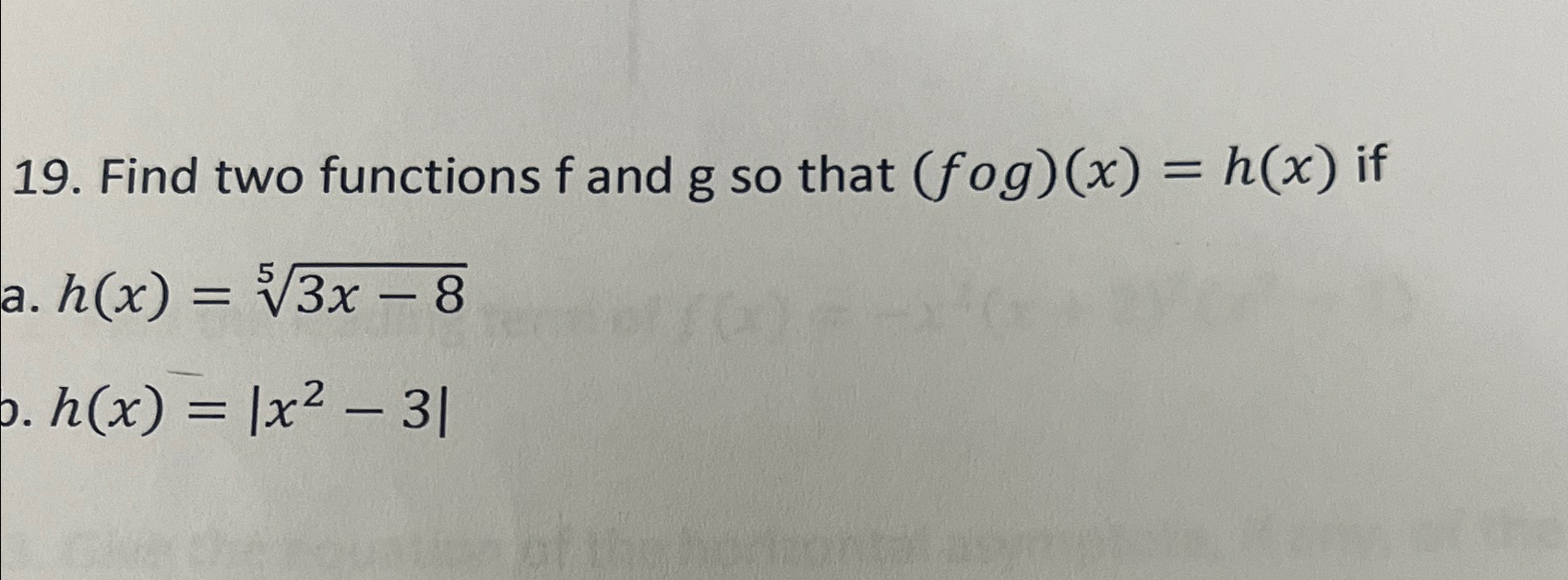 Solved Find two functions f ﻿and g ﻿so that (f@g)(x)=h(x) | Chegg.com