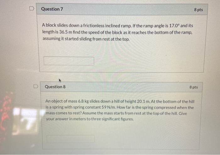 Solved D Question 7 8 pts A block slides down a frictionless | Chegg.com