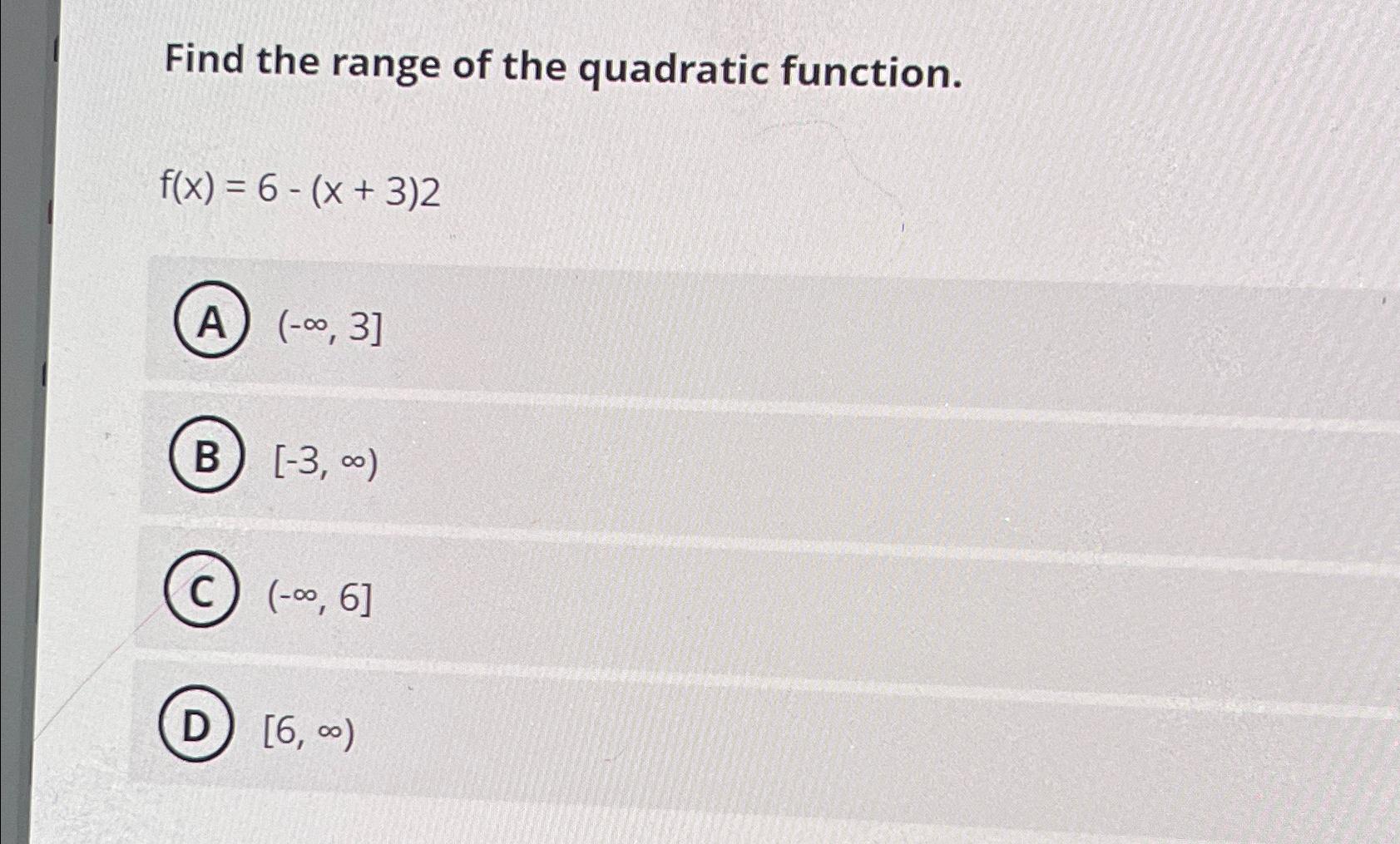 Solved Find the range of the quadratic | Chegg.com