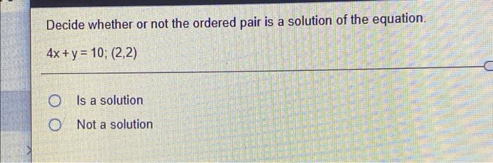 Solved Decide whether or not the ordered pair is a solution | Chegg.com