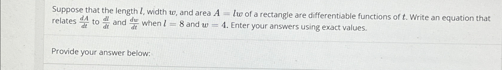 Solved Suppose that the length l, ﻿width w, ﻿and area A=lw | Chegg.com