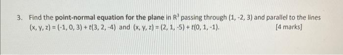Solved 3. Find the point-normal equation for the plane in R3 | Chegg.com