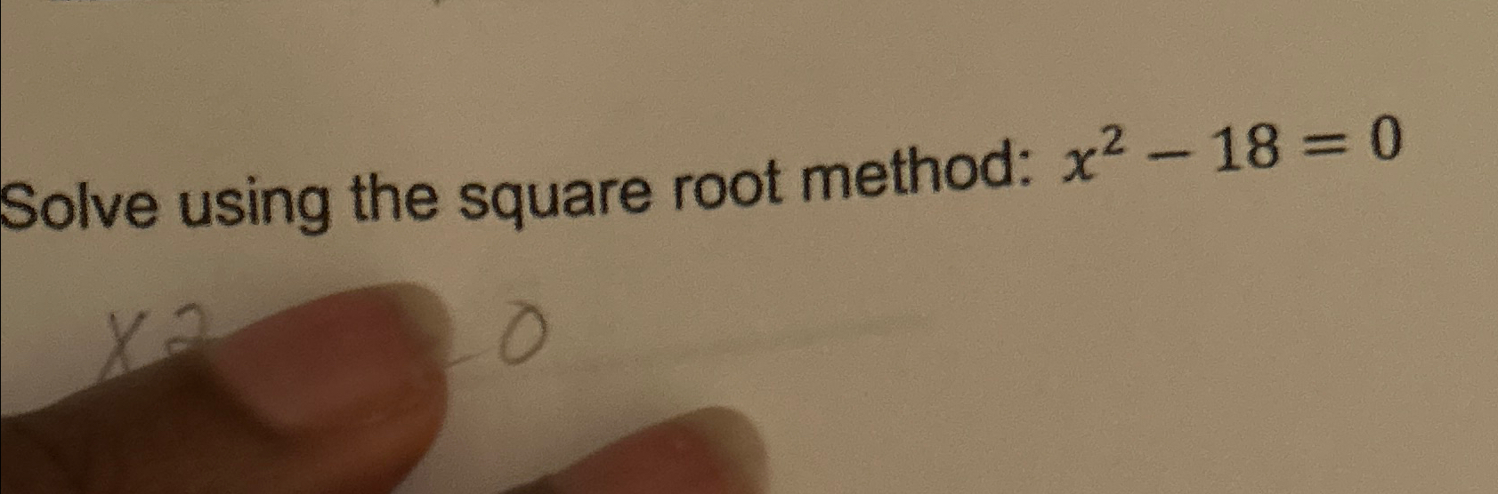 Solved Solve using the square root method: x2-18=0 | Chegg.com