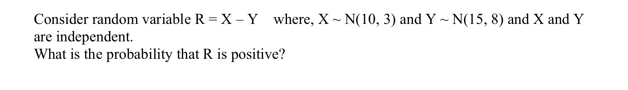 Consider random variable R=x-Y ﻿where, x∼N(10,3) ﻿and | Chegg.com