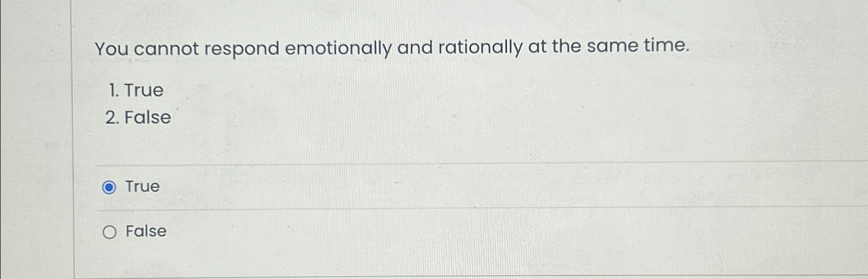 Solved You cannot respond emotionally and rationally at the | Chegg.com