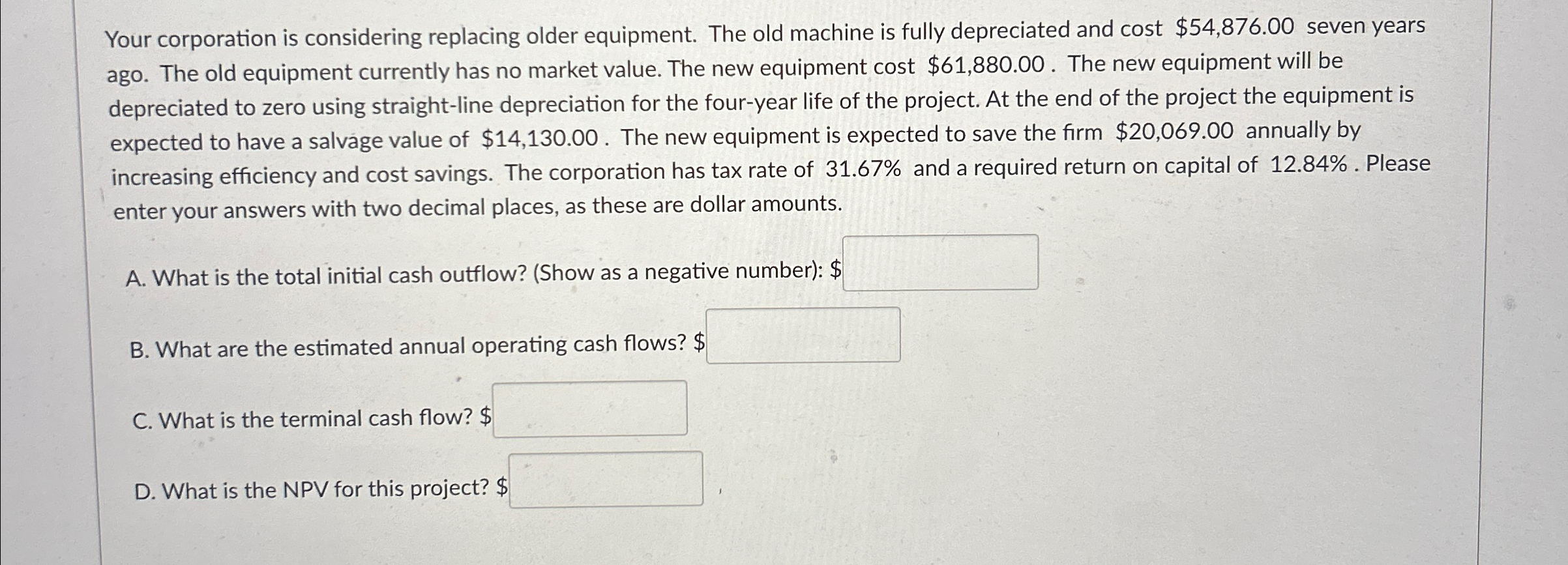 Solved Your corporation is considering replacing older | Chegg.com
