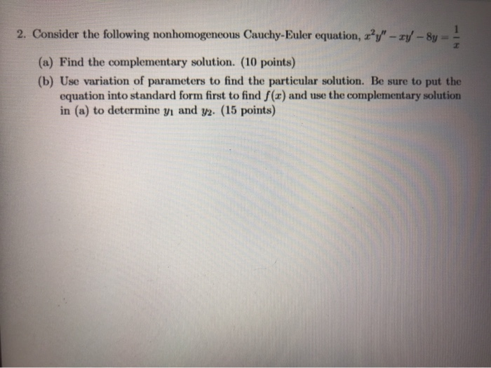 Solved 2. Consider the following nonhomogeneous Cauchy-Euler | Chegg.com