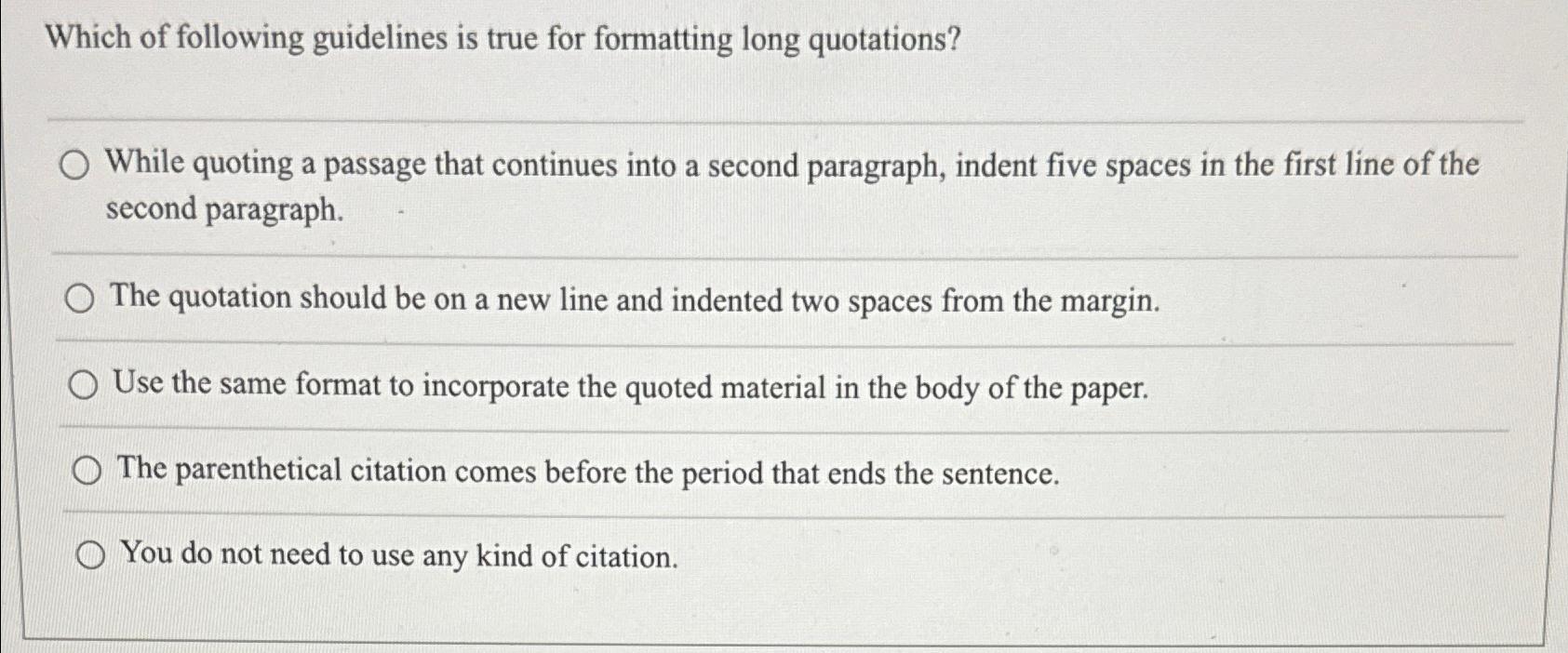 Solved Which of following guidelines is true for formatting | Chegg.com