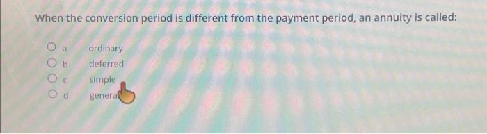 Solved When the conversion period is different from the | Chegg.com