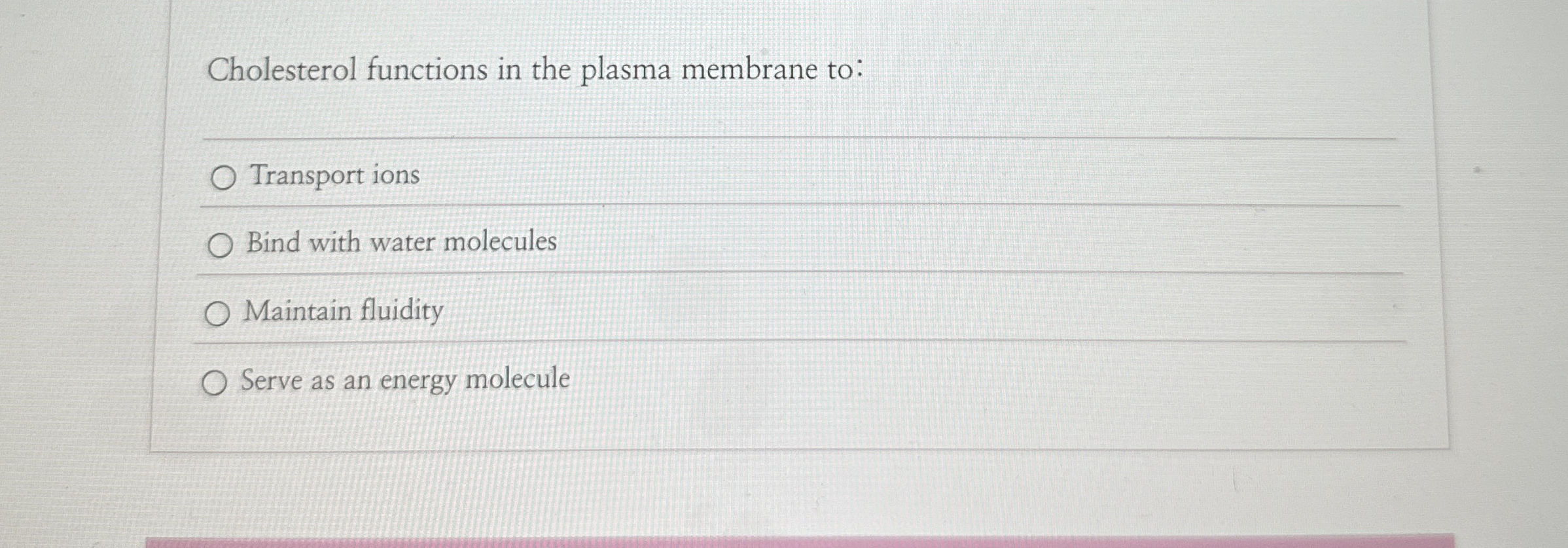 Solved Cholesterol functions in the plasma membrane | Chegg.com