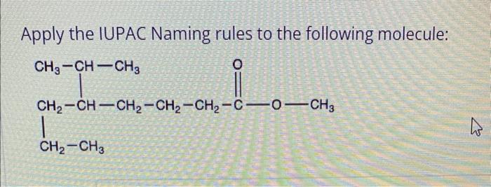 Solved Apply the IUPAC Naming rules to the following | Chegg.com