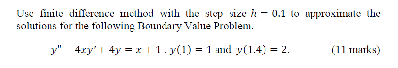 Solved Use finite difference method with the step size h=0.1 | Chegg.com