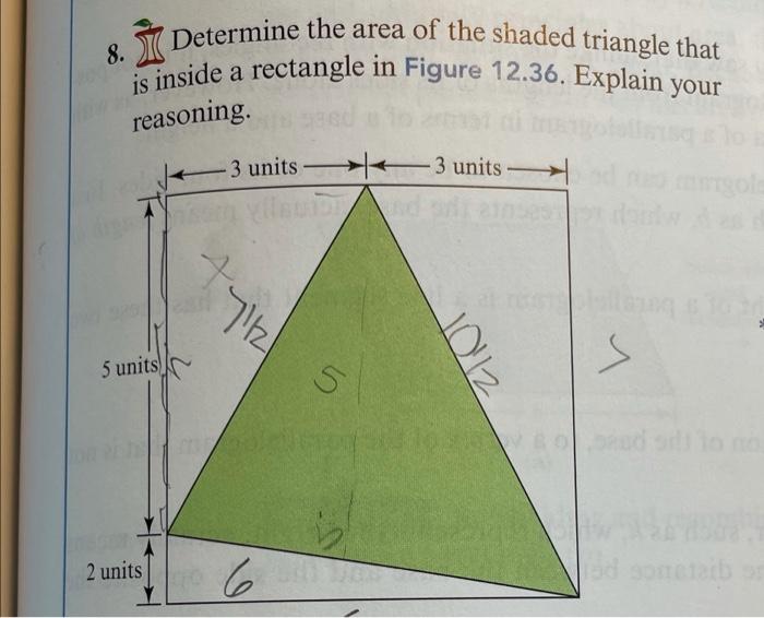 Solved 8. Determine the area of the shaded triangle that is | Chegg.com