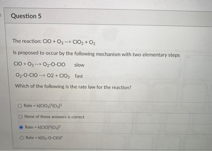 Solved The reaction: ClO+O3→ClO2+O2 Is proposed to occur by | Chegg.com Solved The reaction: ClO+O3→ClO2+O2 Is proposed to occur by | Chegg.com