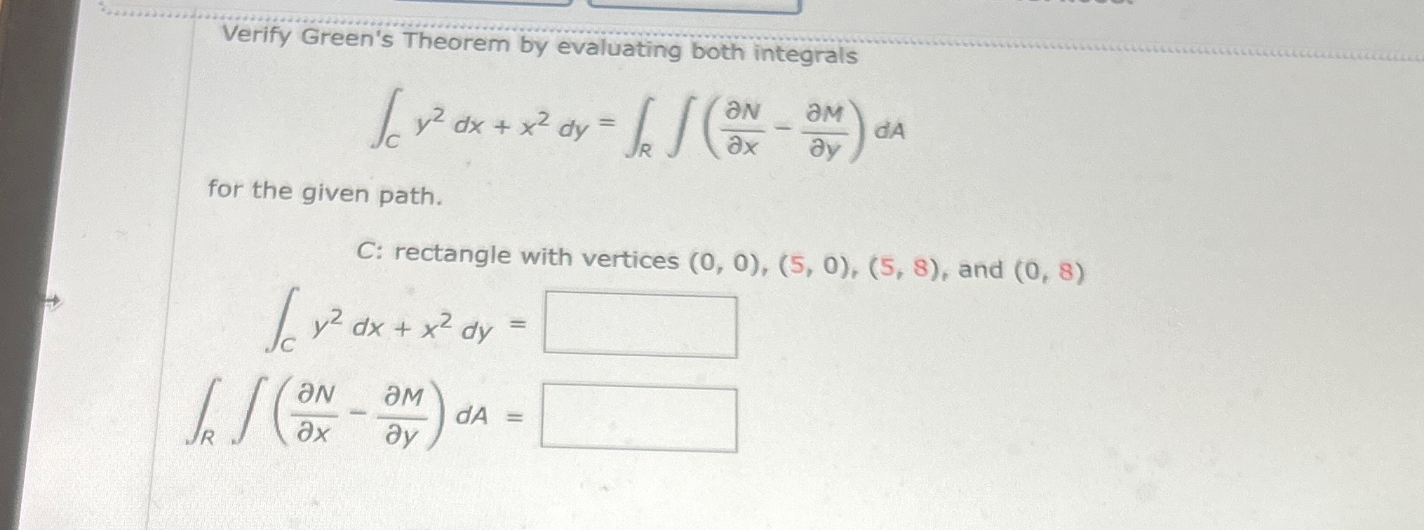 Solved Verify Green's Theorem by evaluating both | Chegg.com