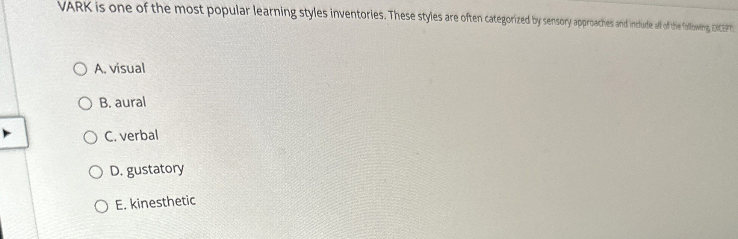 Solved VARK is one of the most popular learning styles | Chegg.com