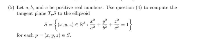 Let a,b, and c be positive real numbers. Use question | Chegg.com