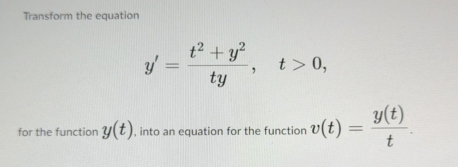 Solved Transform the equationy'=t2+y2ty,t>0,for the function | Chegg.com