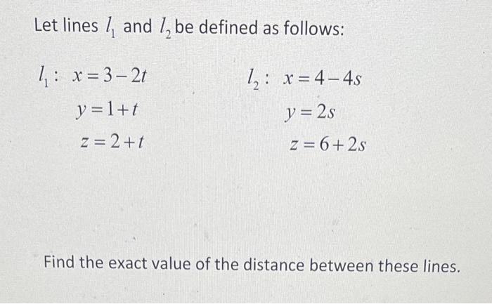 Solved Let lines l1 and l2 be defined as follows: | Chegg.com