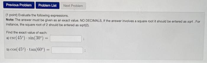 Solved (1 point) Evaluate the following expressions. Note: | Chegg.com