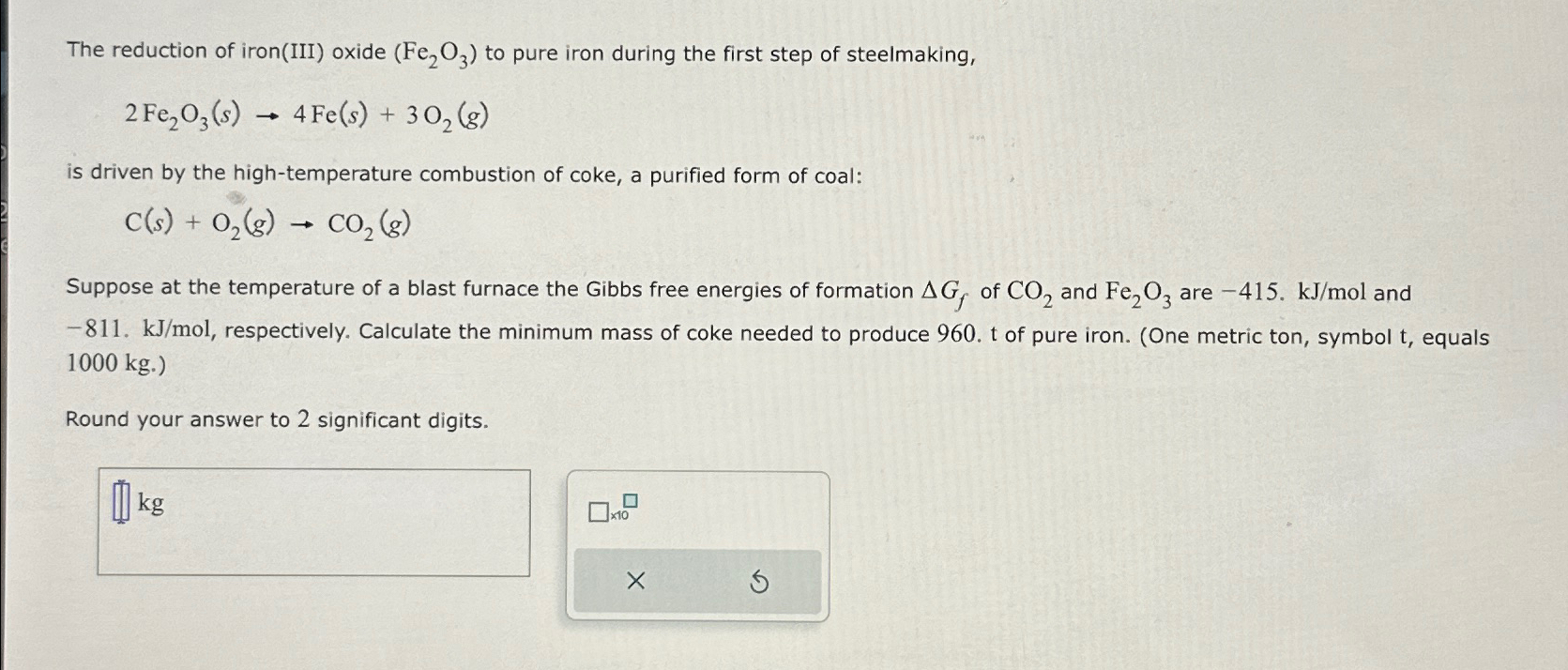 Solved The reduction of iron(III) ﻿oxide (Fe2O3) ﻿to pure | Chegg.com