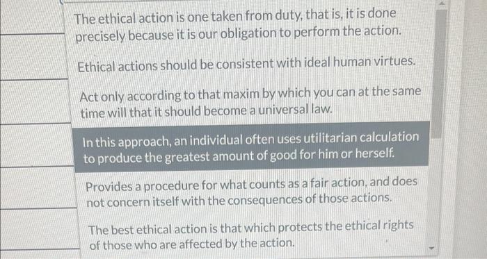 Match the ethical approach to the definition: The | Chegg.com